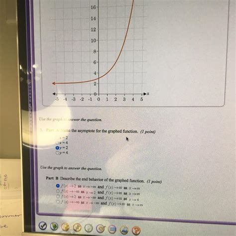 describe the end behavior of the graphed function part b i don t know the answer