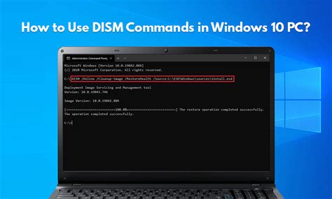 How To Use Dism Commands In Windows Pc