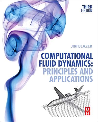 computational fluid dynamics principles and applications blazek jiri books