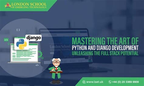 Mastering The Art Of Python And Django Development Unleashing The Full