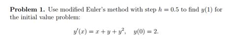 solved use modified euler s method with step h 0 5 to find