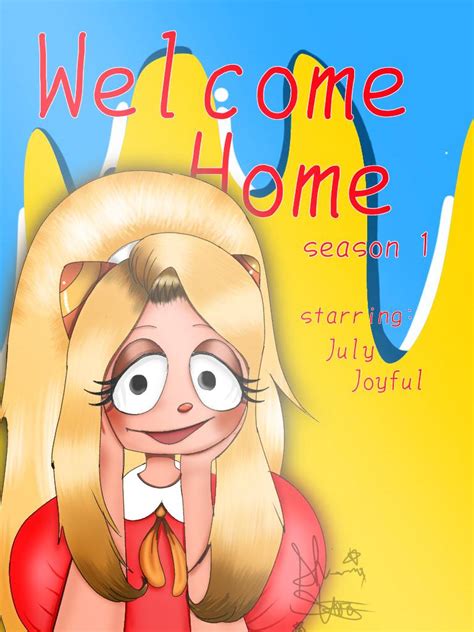 Welcome Home Julie Joyful Poster By Shininstars On Deviantart