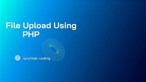 uploading files with php the easy way youtube
