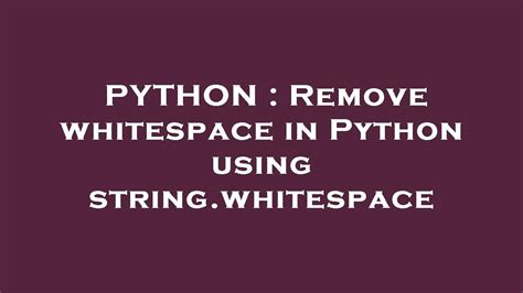 python remove whitespace in python using string whitespace youtube