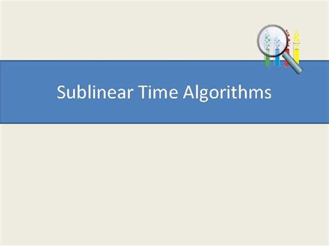 algorithms for big data streaming and sublinear time
