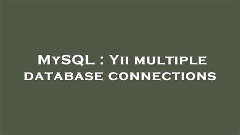 mysql yii multiple database connections youtube