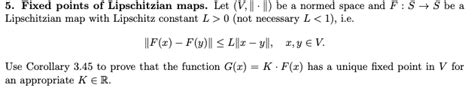 solved 5 fixed points of lipschitzian maps let v i d