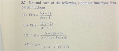 solved 3 7 expand each of the following s domain functions