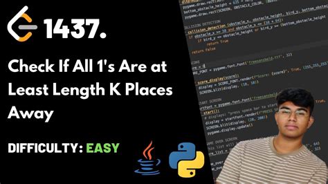 check if all 1 s are at least length k places away leet code 1437 theory python java