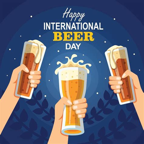 Happy International Beer Day August 6th 2021 Awake And Dreaming