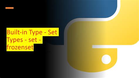 39 Built In Type Set Types Set Frozenset Python By Examples