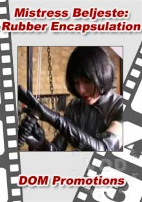 mistress beljeste rubber encapsulation streaming video on demand adult empire
