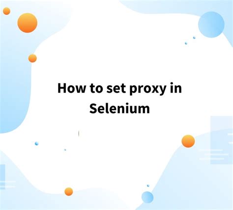 How To Use Proxy In Selenium Knoldus Blogs