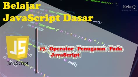 Belajar JavaScript Dasar 17 Operator Penugasan Pada JavaScript YouTube