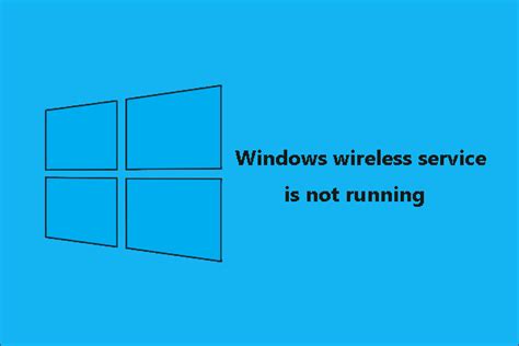 Fixed Windows Wireless Service Is Not Running Windows 10 Minitool Partition Wizard