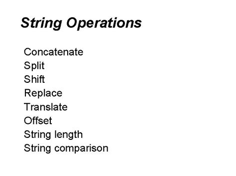 string operations string operations concatenate split shift replace