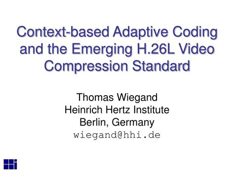 ppt context based adaptive coding and the emerging h 26l video compression standard powerpoint