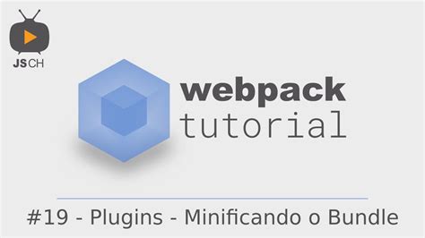Webpack Tutorial 19 Plugins Minificando Javascript YouTube