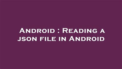 Android Reading A Json File In Android Youtube
