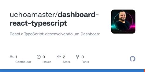 GitHub Uchoamaster Dashboard React Typescript React E TypeScript