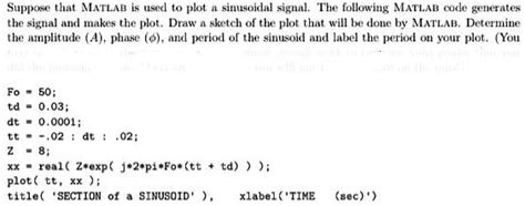 solved suppose that matlab is used to plot a sinusoidal signal the following matlab code