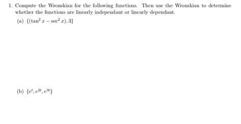 solved 1 compute the wronskian for the following functions