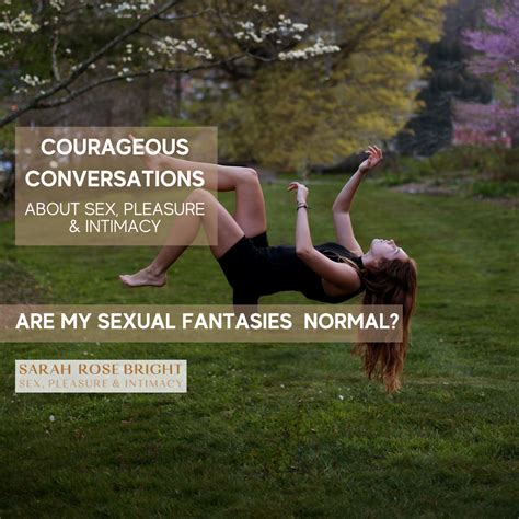 Are My Sexual Fantasies Normal Sarah Rose Bright Intimacy And Sex Coach