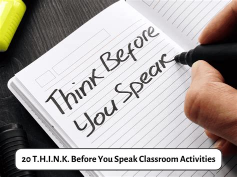 20 T H I N K Before You Speak Classroom Activities Teaching Expertise