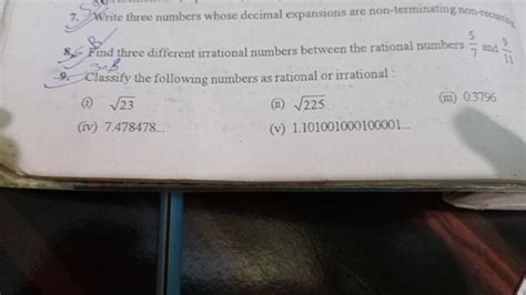 7 write three numbers whose decimal expansions are non terminating non r