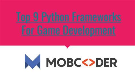 PPT Top 9 Python Frameworks For Game Development Mobcoder PowerPoint