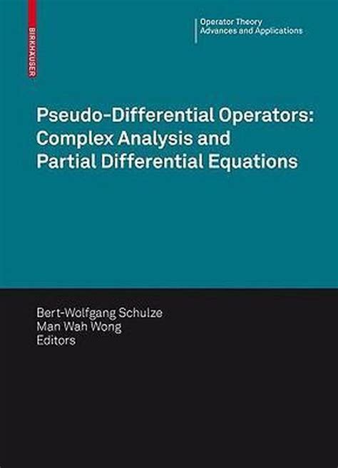 pseudo differential operators complex analysis and partial differential equations