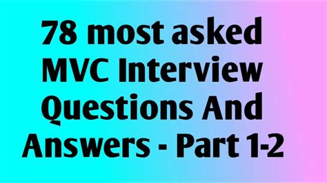 78 mvc interview questions and answers most frequently asked in any interview part 1 youtube