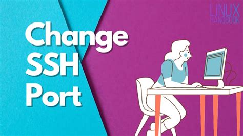 How To Change Default SSH Port In Linux Safely