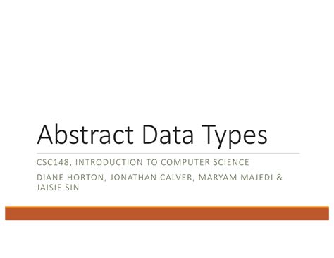 abstract data types lecture notes abstract data types csc148 introduction to computer science