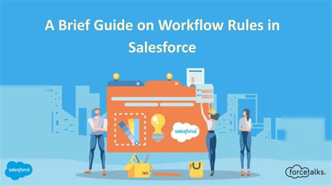 a brief guide on workflow rules in salesforce forcetalks