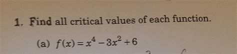solved 1 find all critical values of each function a