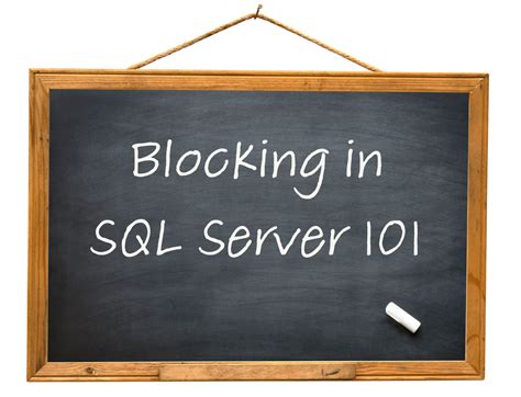 Blocking In SQL Server 101 Steve Stedman