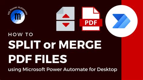 how to merge and split pdf files in microsoft power automate for desktop