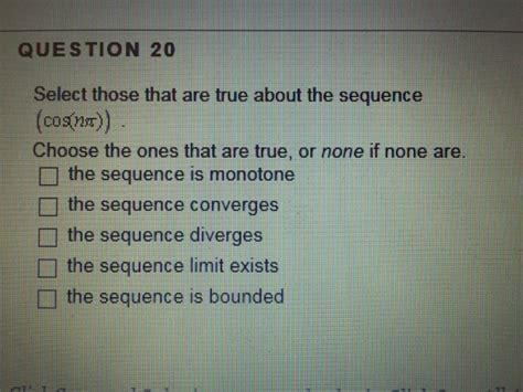 solved select those that are true about the sequence cos n