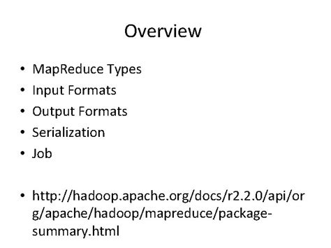 Hadoop Programming Overview Map Reduce Types Input Formats