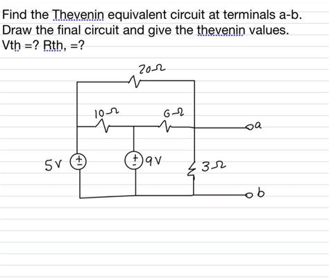 solved find the thevenin equivalent circuit at terminals a b draw the final circuit and give