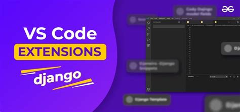 top 10 vs code extensions for python django geeksforgeeks