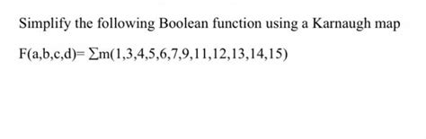 solved simplify the following boolean function using a