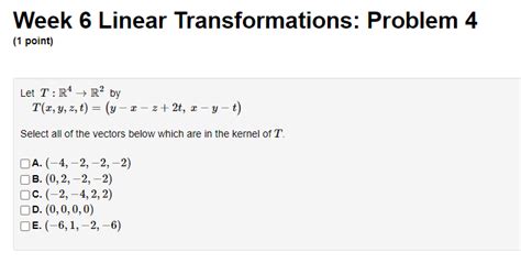solved week 6 linear transformations problem 4 1 point