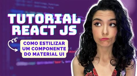Tutorial Como Estilizar Componentes Do Material UI No React JS Passo