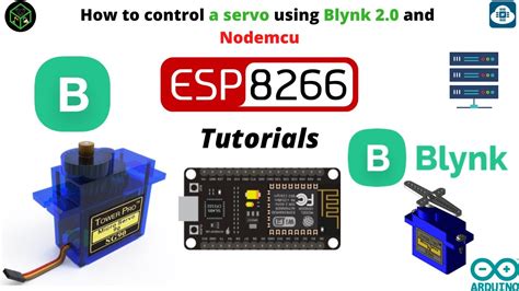 E P 31 How To Control A Servo Using Blynk 2 0 And Nodemcu NodeMCU