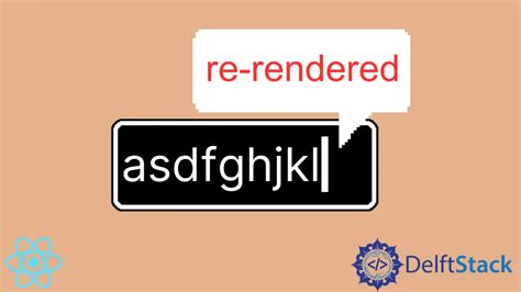 How To Re Render Components On State Change In React Delft Stack