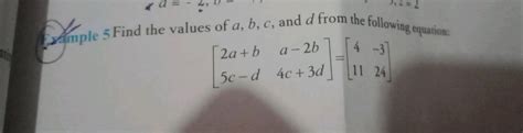 find values of a b c and d 2a banda 2b 5c dand4c 3d 4 and 3 11and24