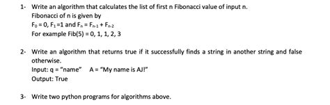 solved write an algorithm that calculates the list of the first n fibonacci values the input n