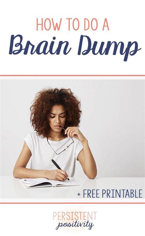How To Reset Your Mind With A Brain Dump Persistent Positivity This